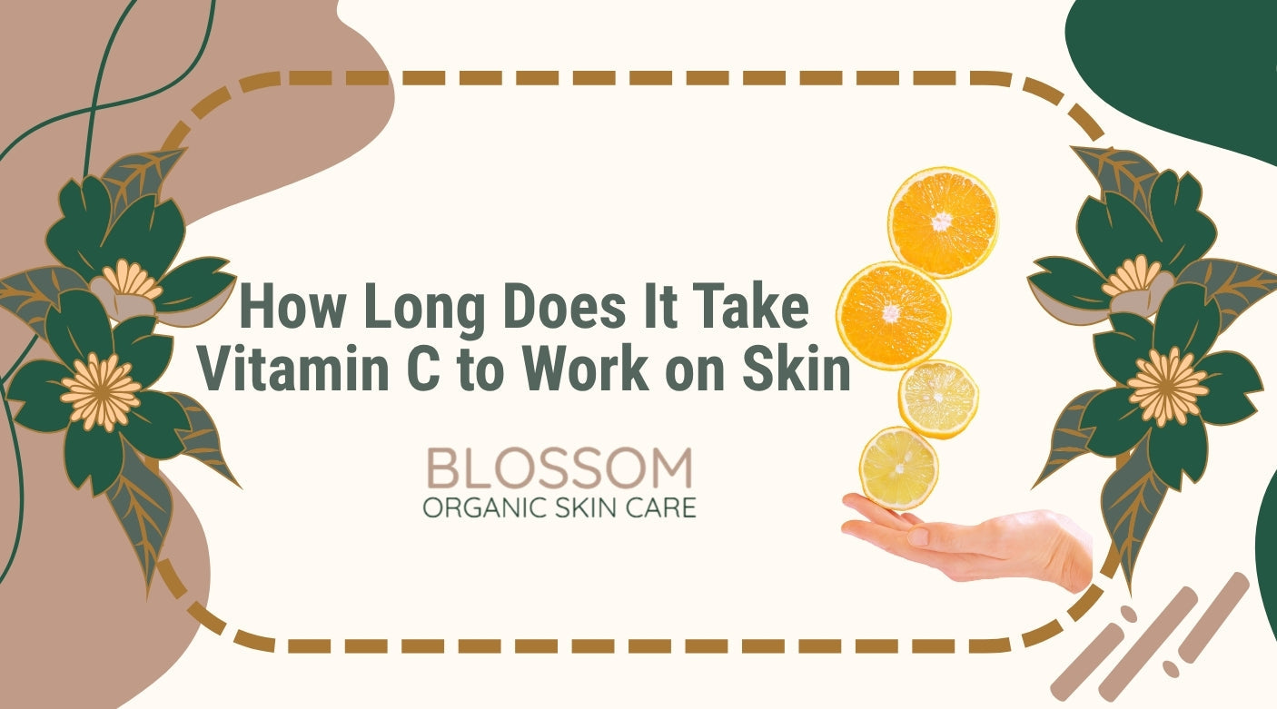 How Long Does It Take Vitamin C to Work on Skin | Guide – Blossom ...